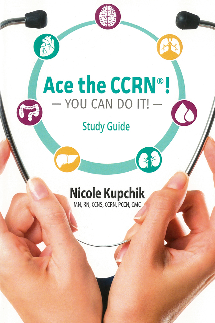 Ace the CCRN® You Can Do It Study Guide - AACN