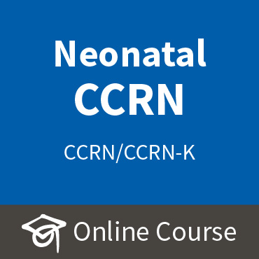 Neonatal CCRN/CCRN-K Certification Review Course Online Individual ...
